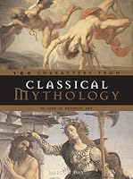 100 Characters from Classical Mythology: Discover the Fascinating ...