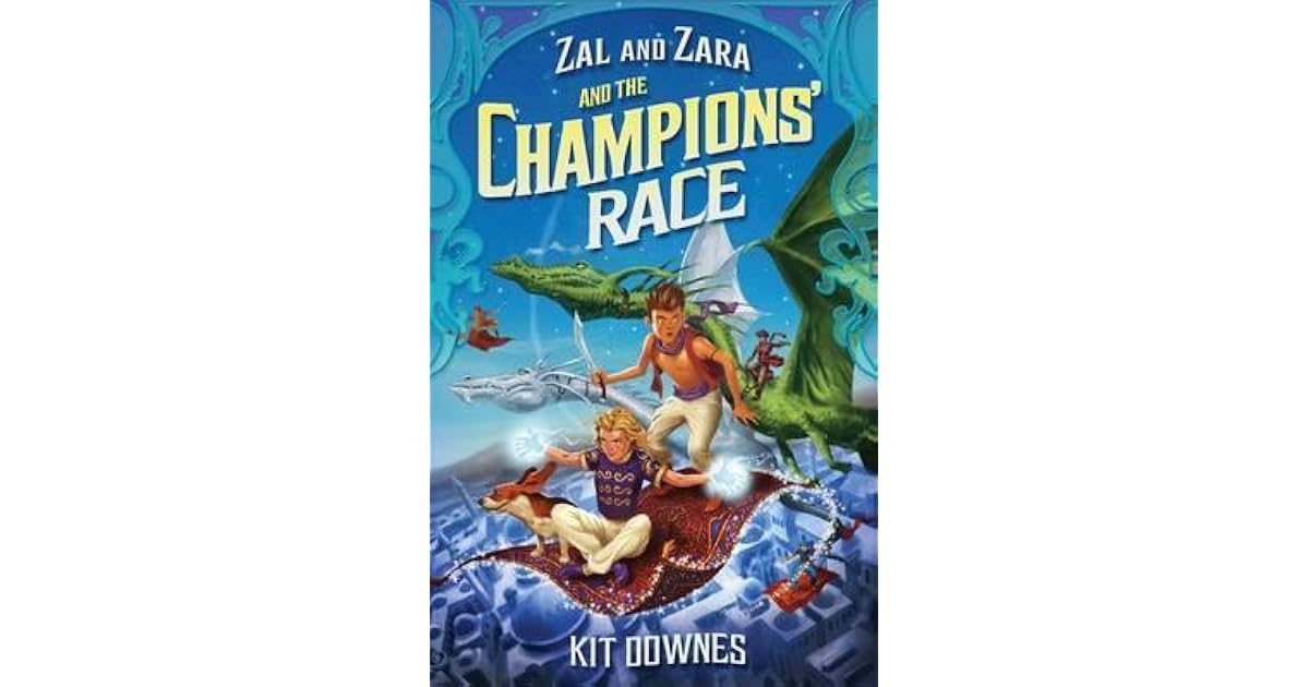 Zal and Zara and the Champions' Race by Kit Downes