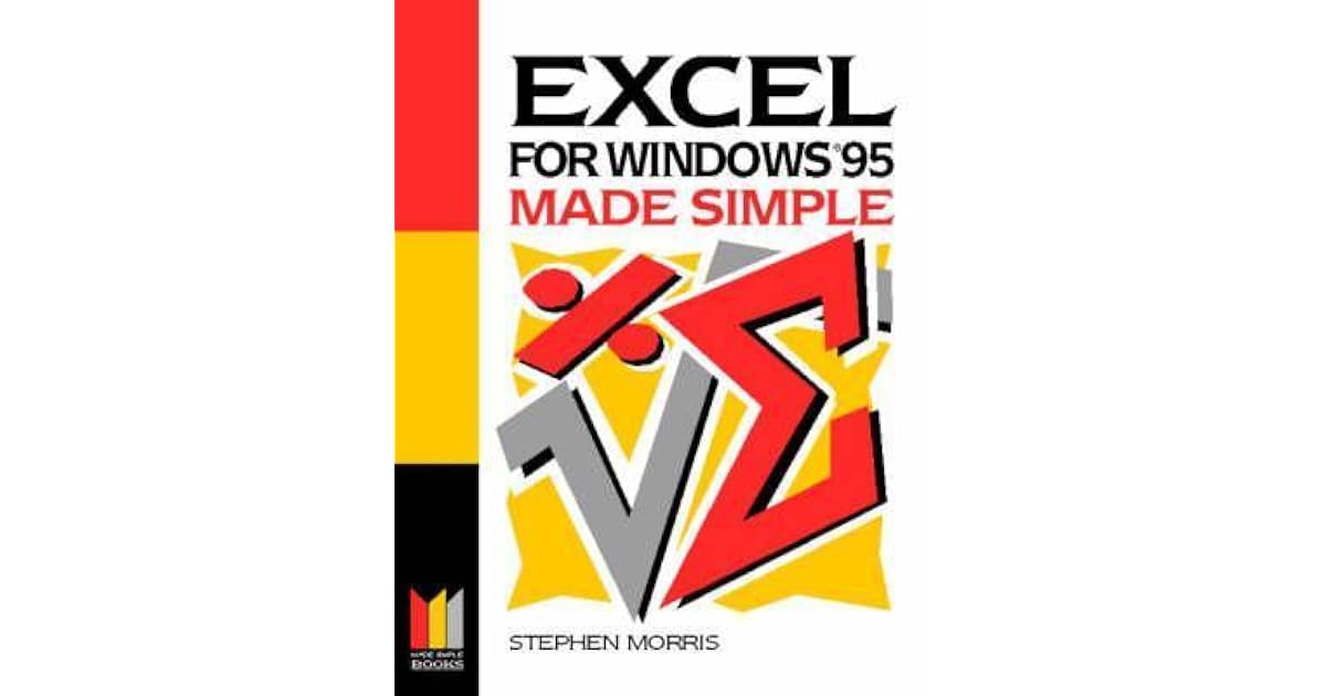 Excel for Windows 95 Made Simple by Stephen Morris
