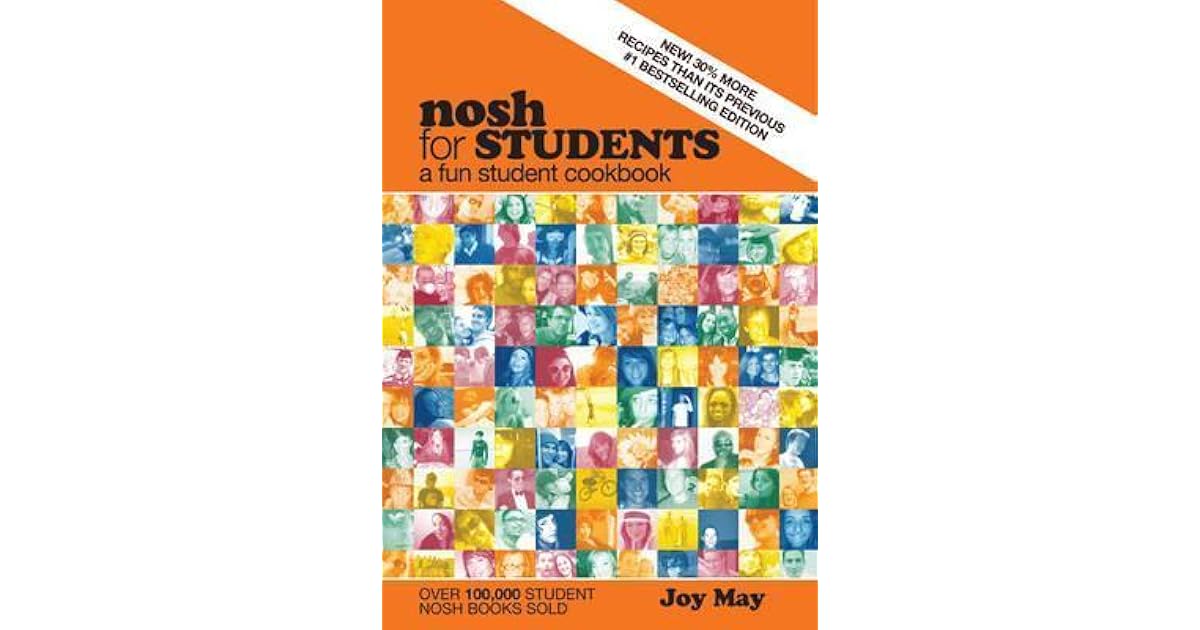 Nosh for Students: A Fun Student Cookbook by Joy May