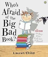 Who's Afraid of the Big Bad Book? by Lauren Child
