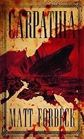 Carpathia by Matt Forbeck