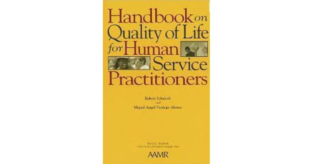 Handbook on Quality of Life for Human Service Practitioners by Robert L ...