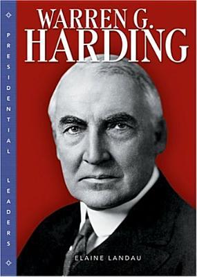 Warren G. Harding by Elaine Landau