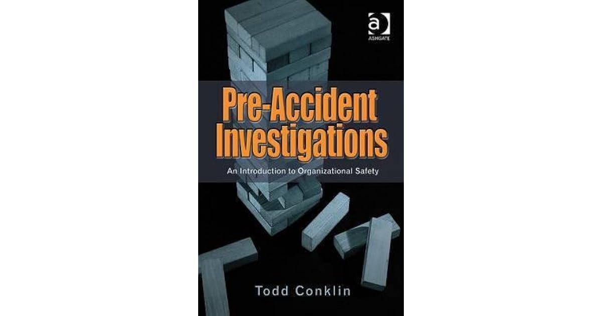 Pre-Accident Investigations: An Introduction to Organizational Safety ...