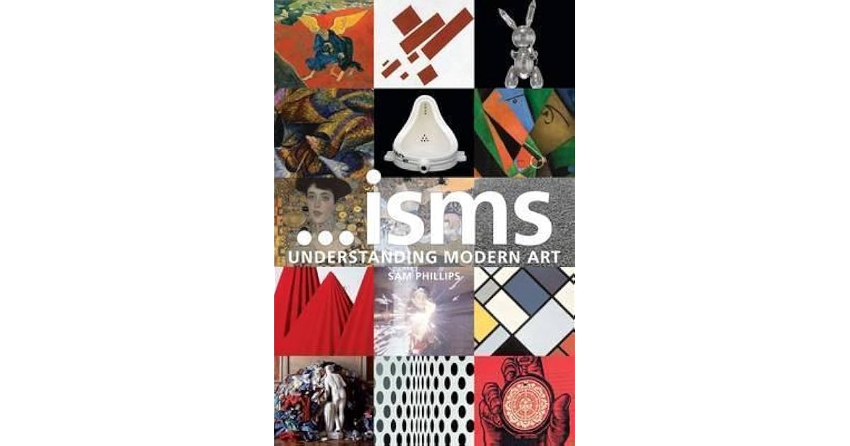 Isms: Understanding Modern Art by Sam Phillips