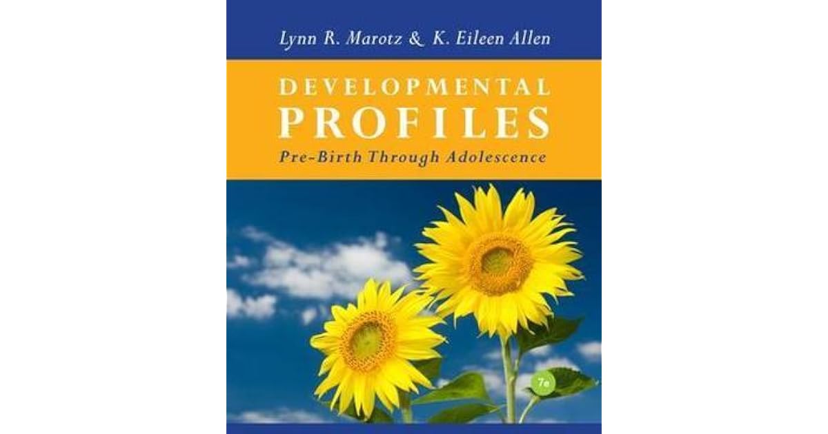 Developmental Profiles: Pre-Birth Through Adolescence by K. Eileen Allen