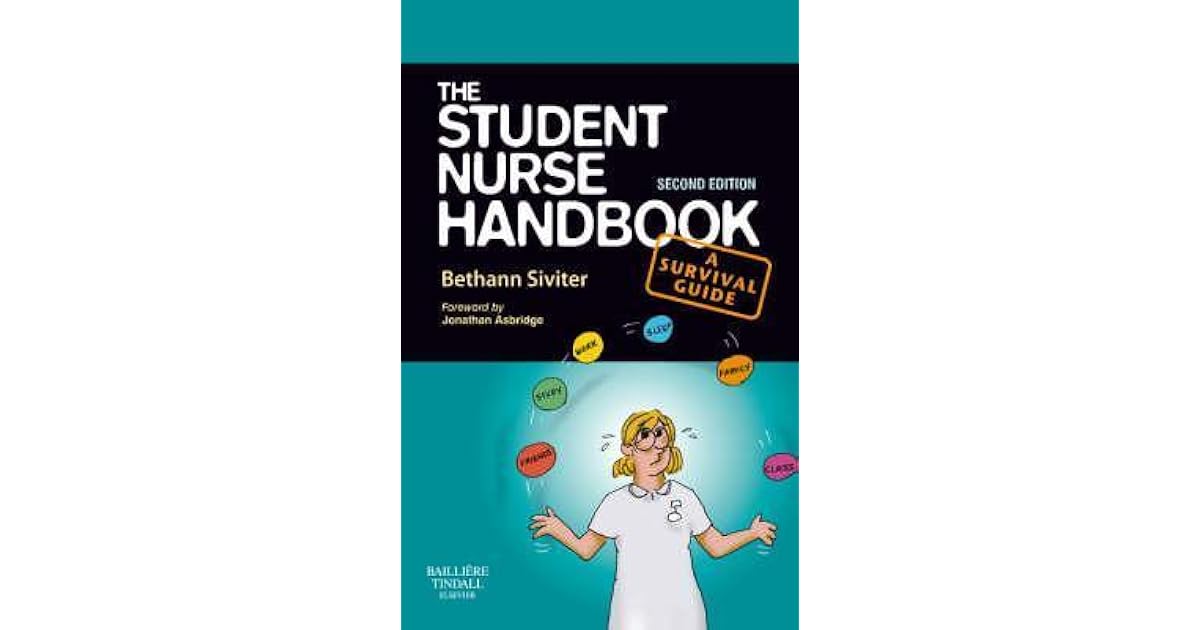 The Student Nurse Handbook: A Survival Guide by Bethann Siviter