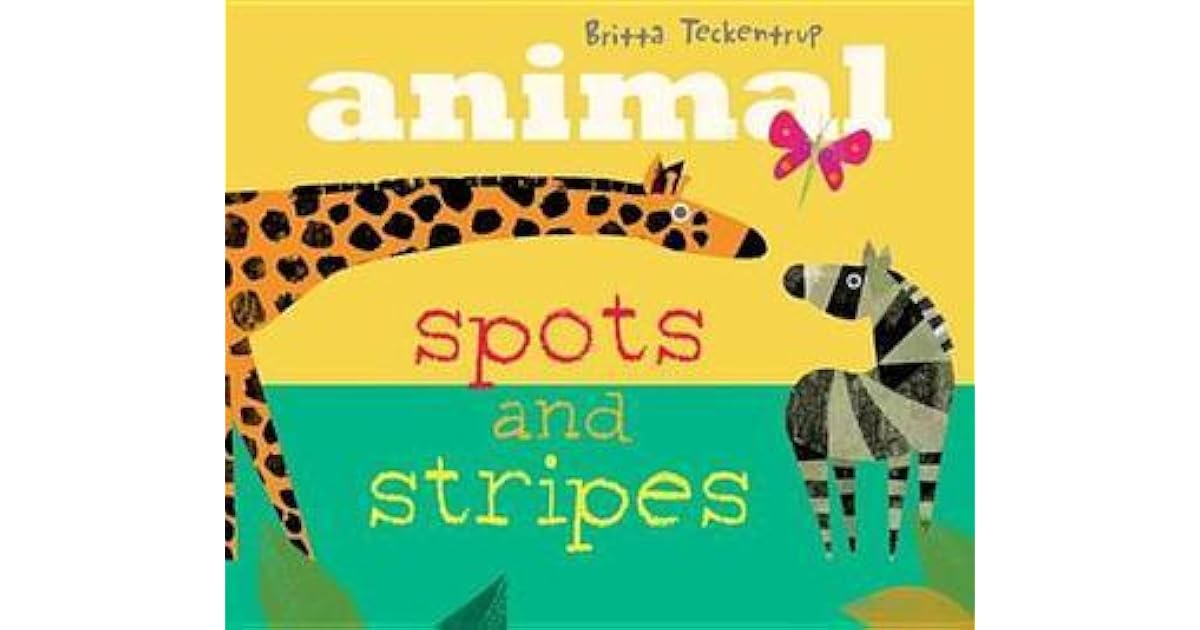 Animal Spots and Stripes by Britta Teckentrup
