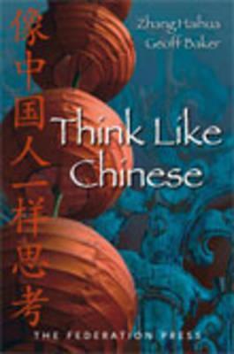 Think Like Chinese by Haihua Zhang