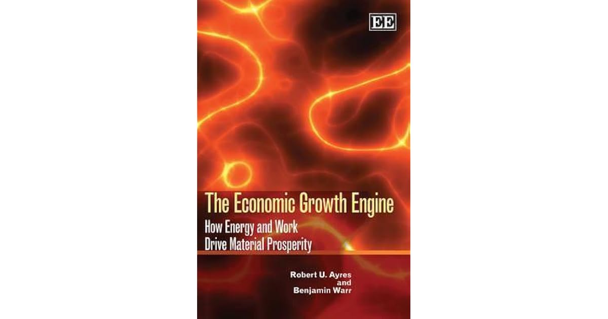 The Economic Growth Engine: How Energy and Work Drive Material ...