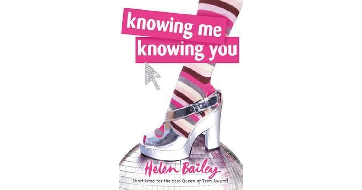 Knowing Me, Knowing You by Helen Bailey