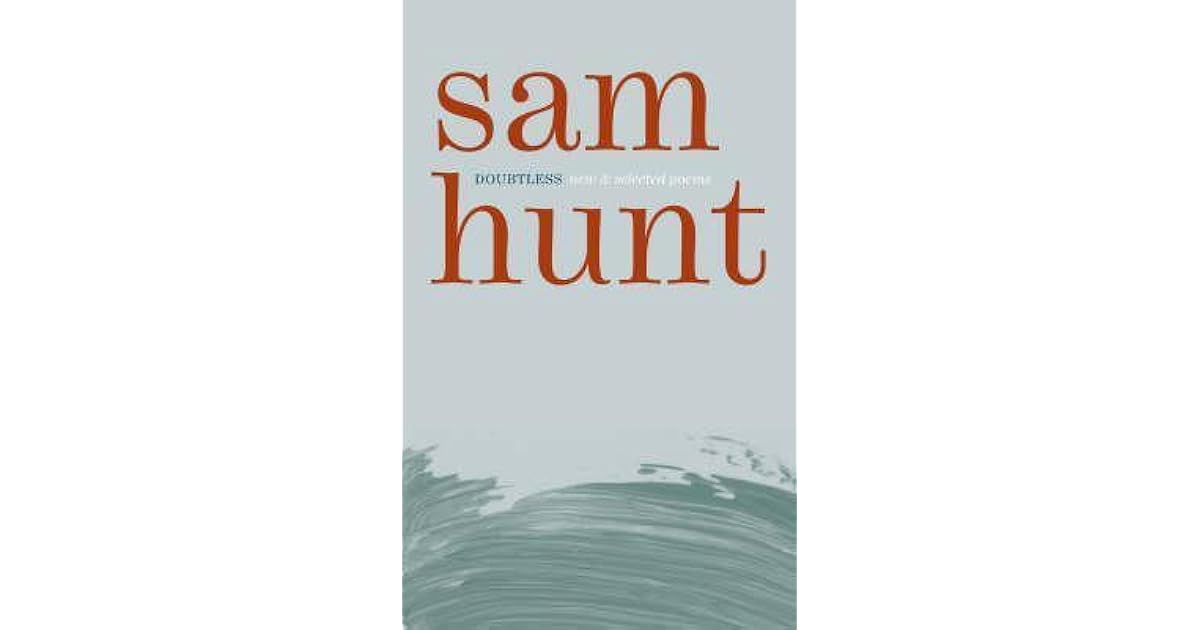 Doubtless: New & Selected Poems by Sam Hunt