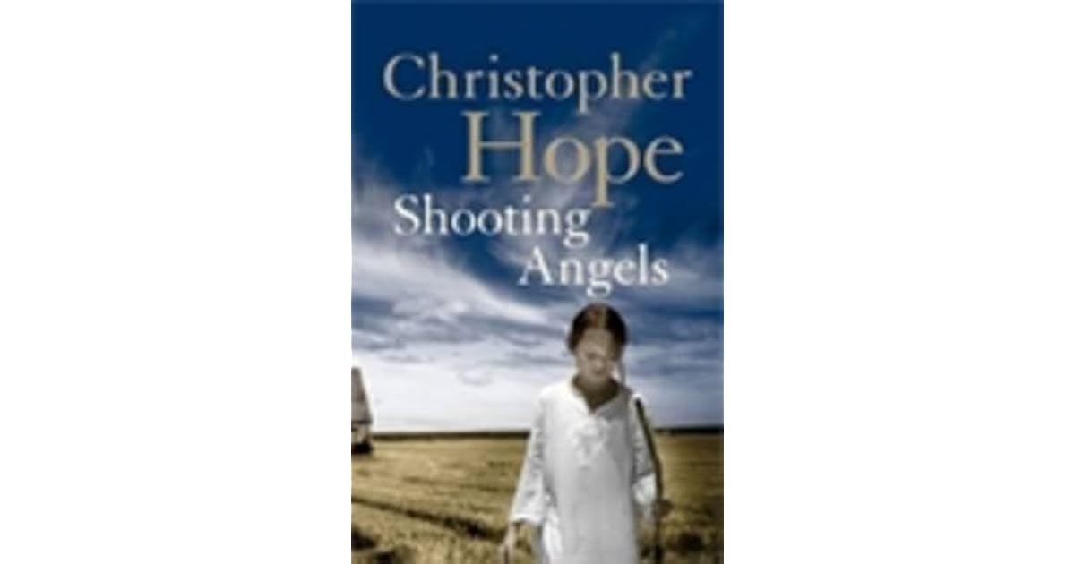 Shooting Angels by Christopher Hope