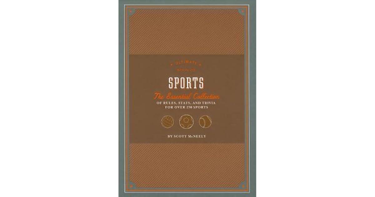 Ultimate Book of Sports: The Essential Collection of Rules, Stats, and ...