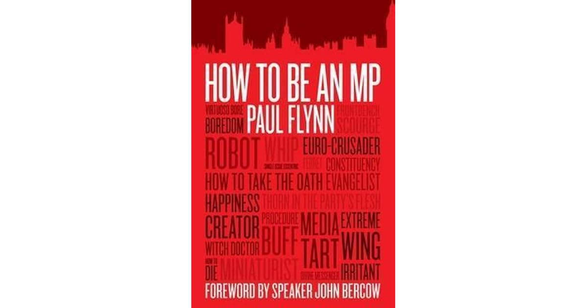 How to be an MP: Learning the 'Commons Knowledge' by Paul Flynn
