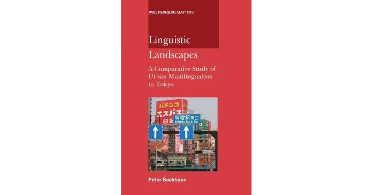 Linguistic Landscapes: A Comparative Study of Urban Multilingualism in ...