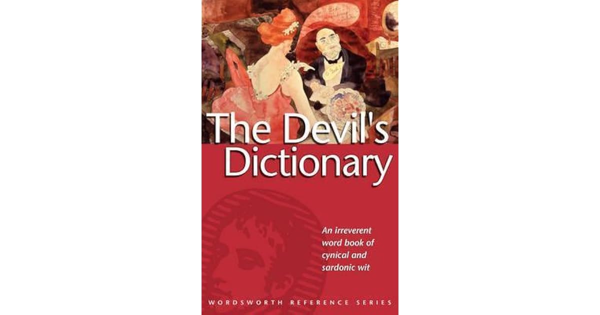 The Devil's Dictionary by Ambrose Bierce