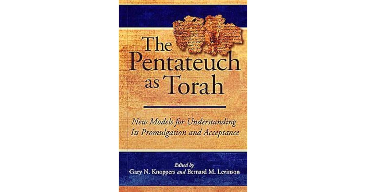 The Pentateuch As Torah: New Models For Understanding Its Promulgation ...