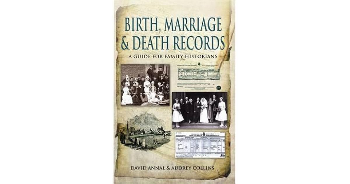 Birth, Marriage and Death Records: A Guide for Family Historians by ...