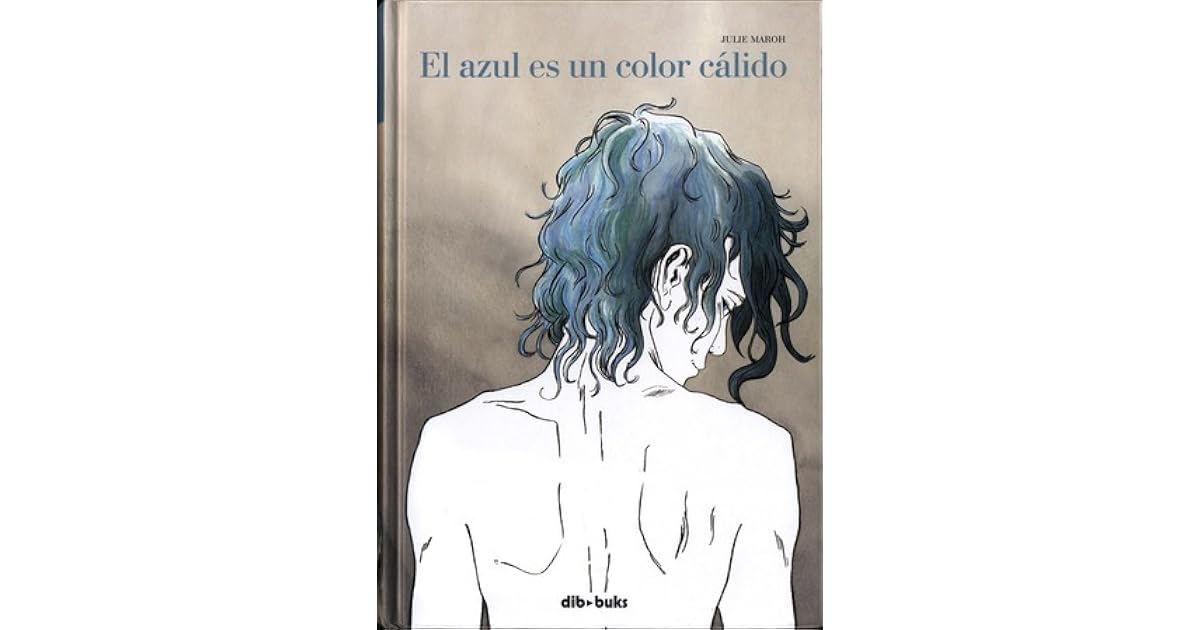 El azul es un color cálido by Julie Maroh