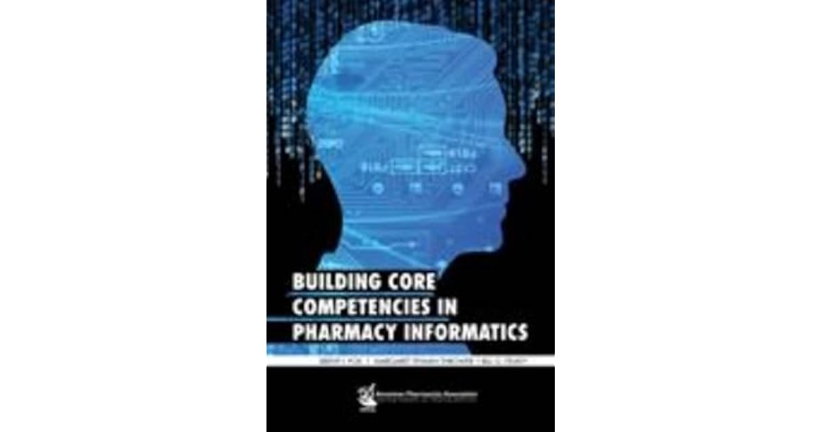 Building Core Competencies in Pharmacy Informatics by Charles Fox