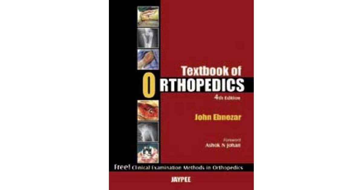 Textbook of Orthopedics [with Clinical Examination Methods in ...