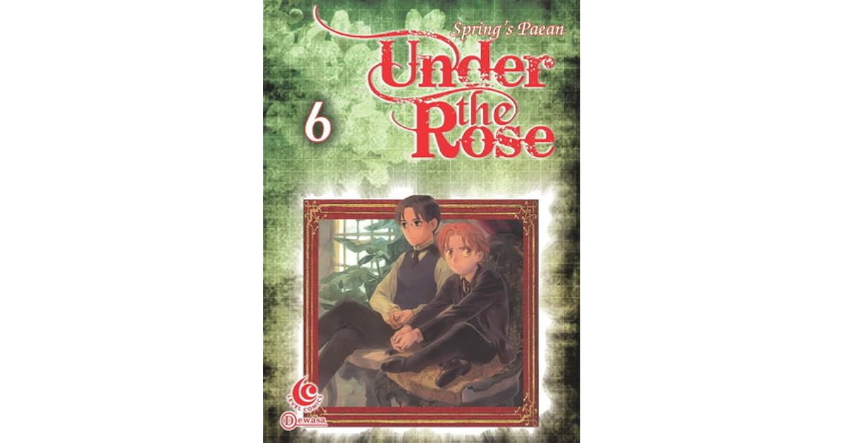 Under The Rose Vol. 6 by Akari Funato