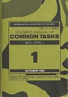 Soldier's Manual of Common Tasks: Skill Level 1, STP 21-1-SMCT by U.S ...