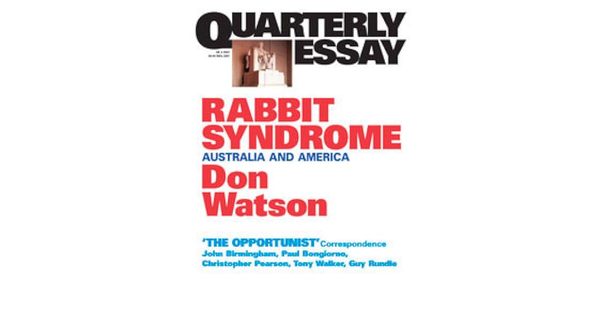 Rabbit Syndrome: Australia and America by Don Watson