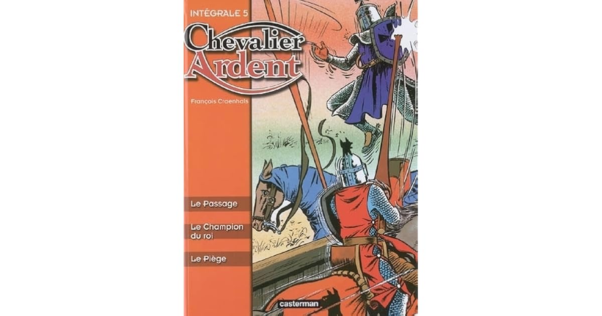 Chevalier Ardent : Intégrale 5 by François Craenhals