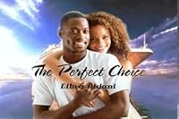 The Perfect Choice by Libra Rajani