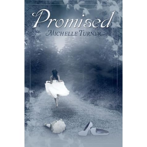 Promised (Promised Series, #1) by Michelle Turner — Reviews, Discussion ...