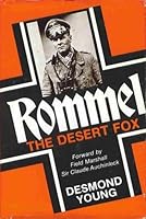 Rommel: The Desert Fox by Desmond Young