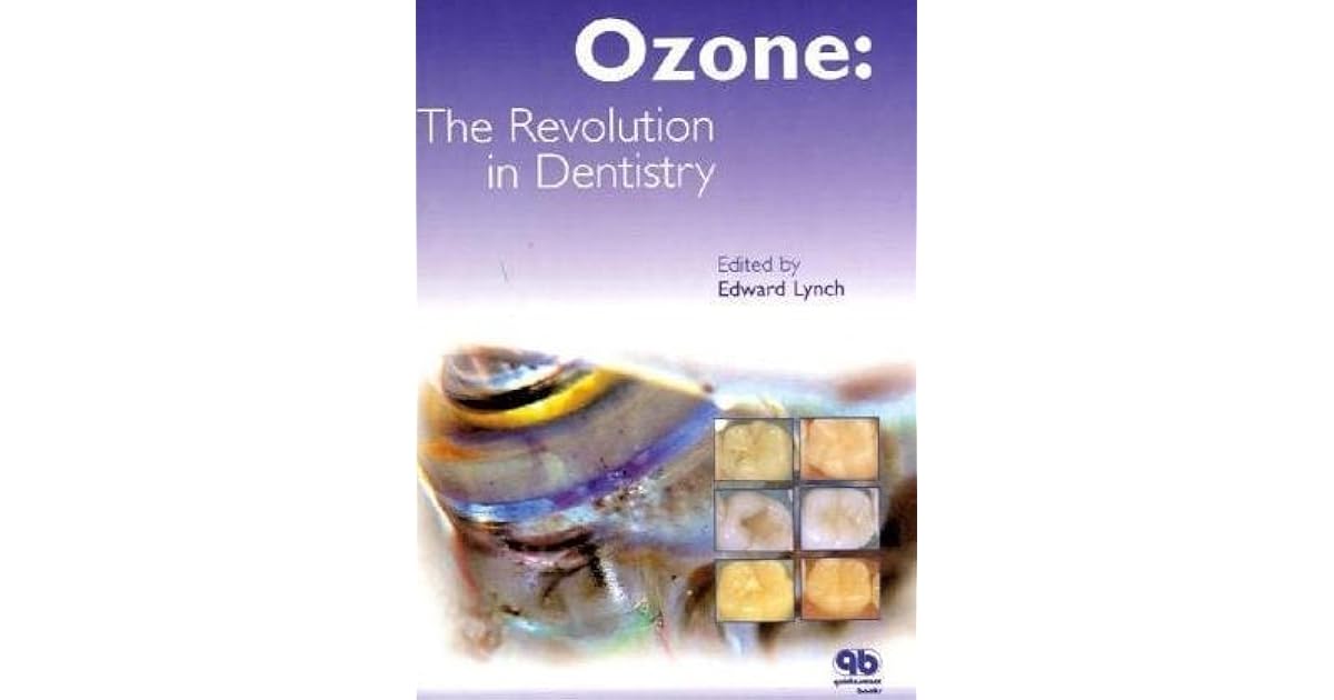 Ozone: The Revolution In Dentistry by Edward Lynch