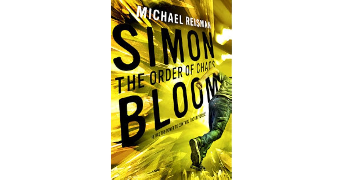 Simon Bloom: The Order of Chaos by Michael Reisman