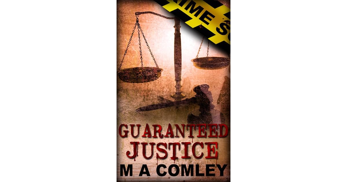 Guaranteed Justice (Lorne Simpkins, #5) by M.A. Comley