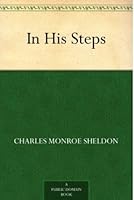 In His Steps by Charles M. Sheldon