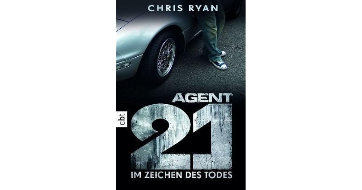 Agent 21 - Im Zeichen des Todes (Agent 21, #1) by Chris Ryan