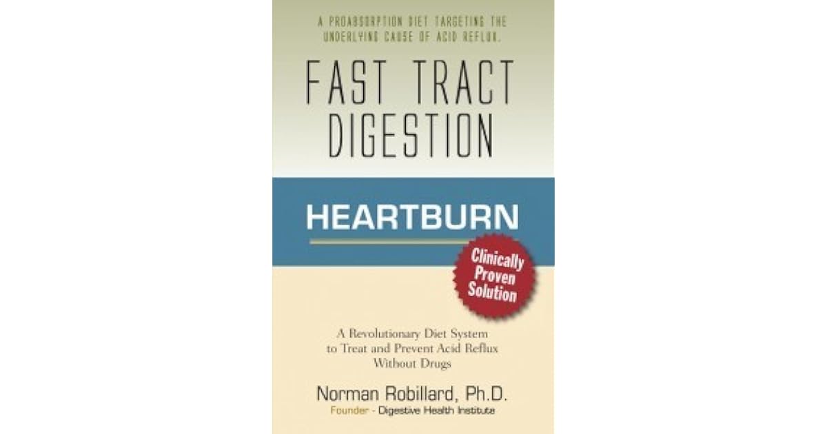 Fast Tract Digestion Heartburn: Clinically Proven Diet Solution to ...