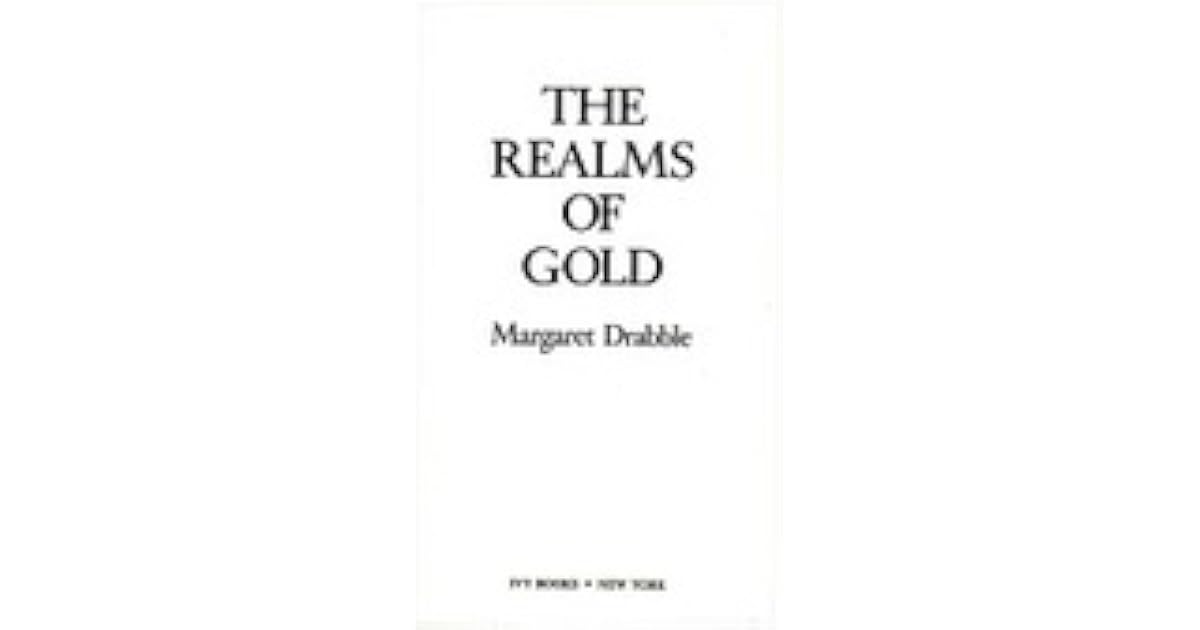 The Realms of Gold by Margaret Drabble