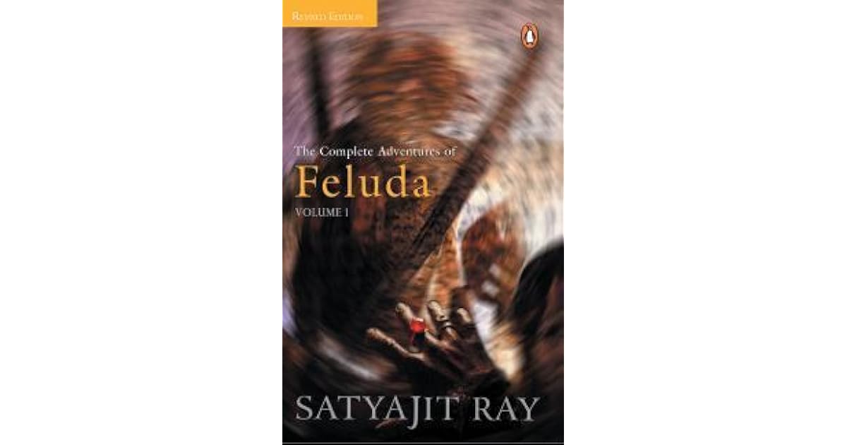 The Complete Adventures of Feluda, Vol. 1 by Satyajit Ray