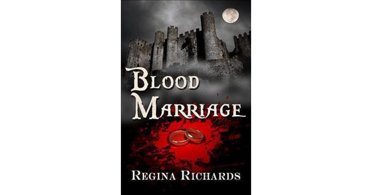 Blood Marriage by Regina Richards