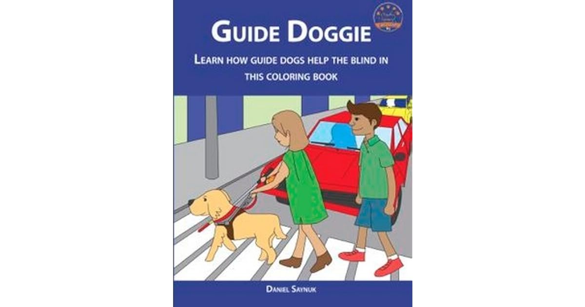 Guide Doggie: Learn How Guide Dogs Help The Blind in This Coloring Book ...