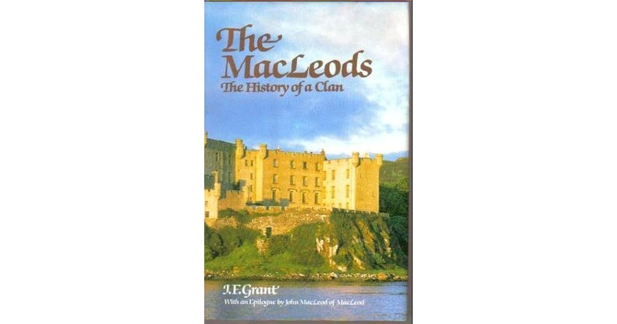 The MacLeods: The History of a Clan by Isabel Frances Grant