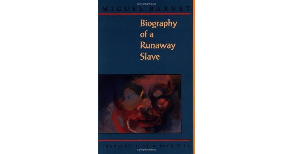 The Autobiography Of A Runaway Slave by Esteban Montejo