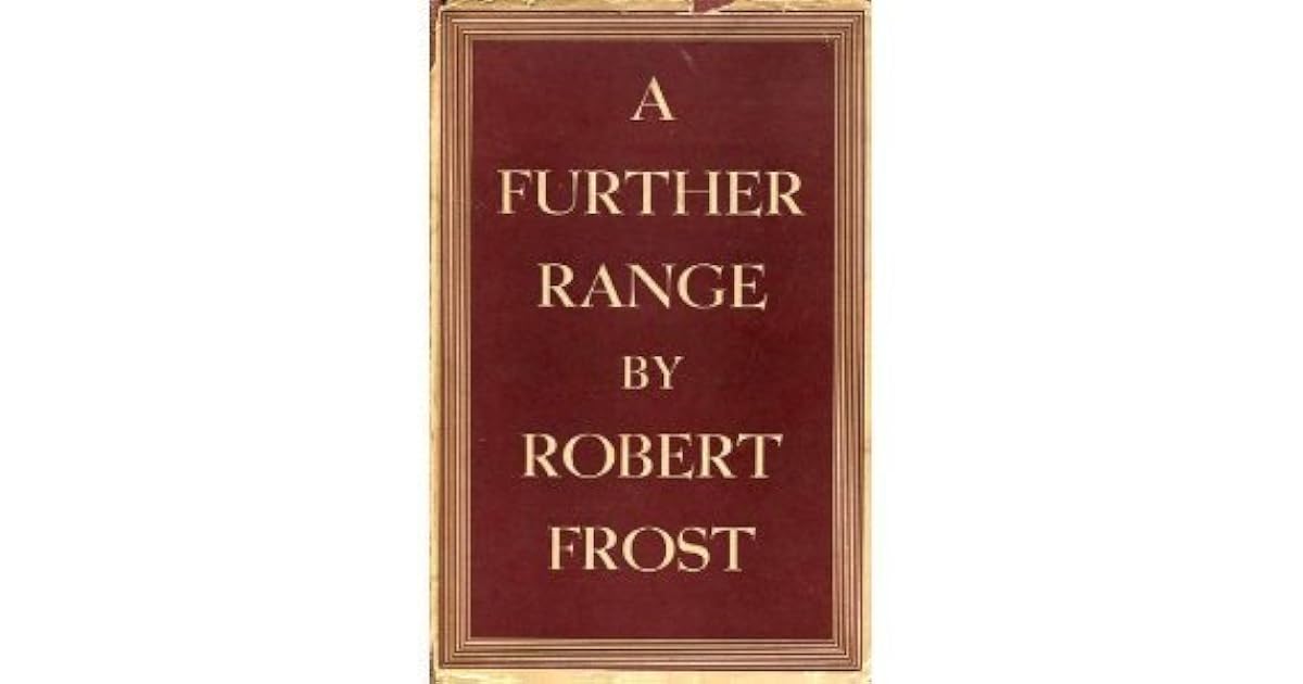 A Further Range by Robert Frost