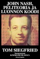 A Beautiful Math: John Nash, Game Theory, and the Modern Quest for a ...