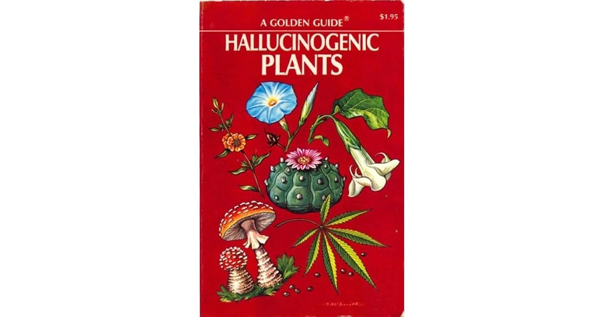 Hallucinogenic Plants: A Golden Guide by Richard Evans Schultes