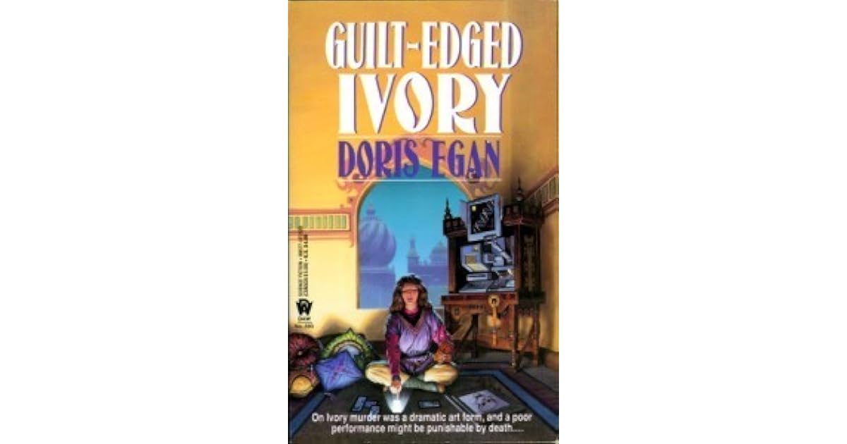 Guilt-Edged Ivory (Ivory, #3) by Doris Egan